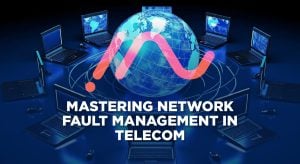 Mastering Telecom Fault Management | Innovile