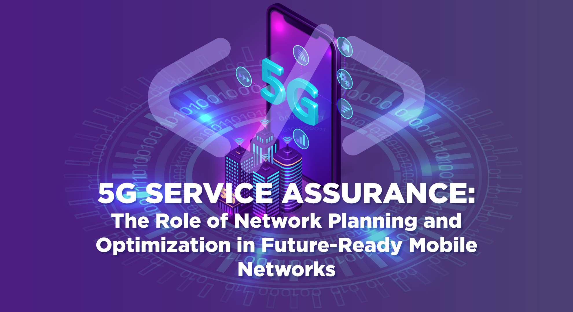 5G Service Assurance: Enhancing Network Planning and Optimization | Innovile