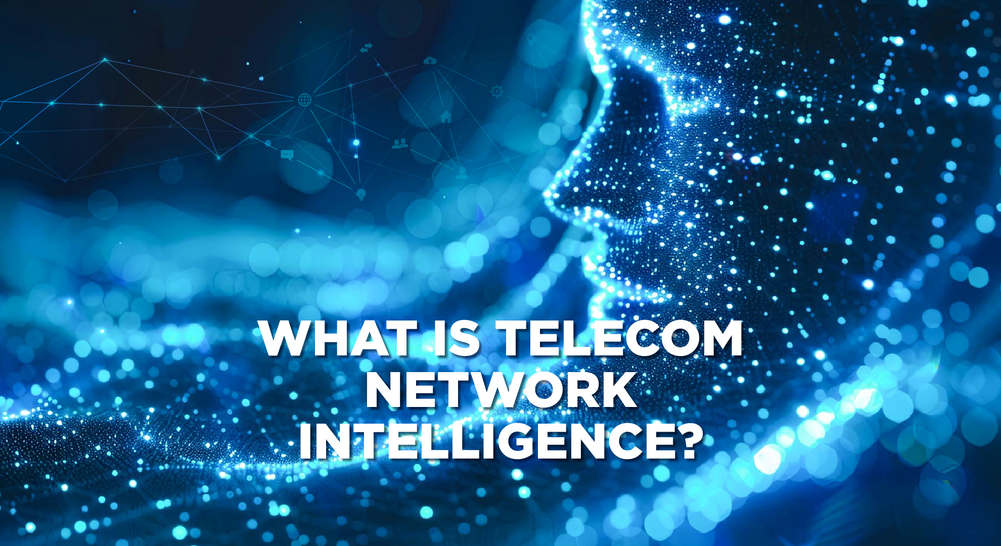 What is Telecom Network Intelligence? | Innovile